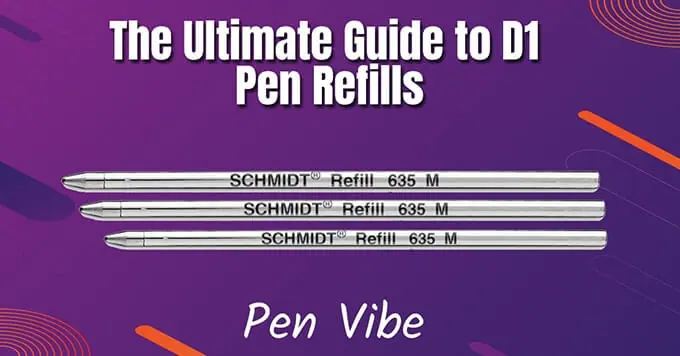 The Ultimate Guide to D1 Pen Refills (2025) - Pen Vibe