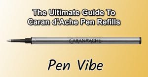 The Ultimate Guide to Caran d’Ache Refills ( 2025) - Pen Vibe
