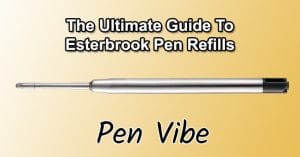 The Ultimate Guide to Esterbrook Pen Refills ( 2026) - Pen Vibe